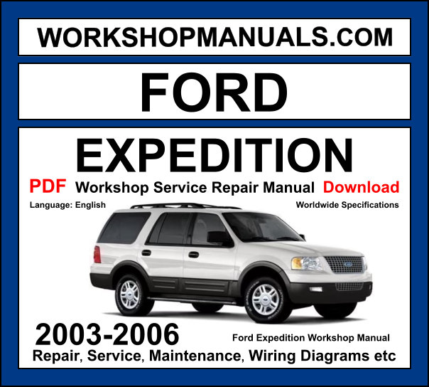Ford Expedition 2003-2006 Workshop Service Repair Manual PDF