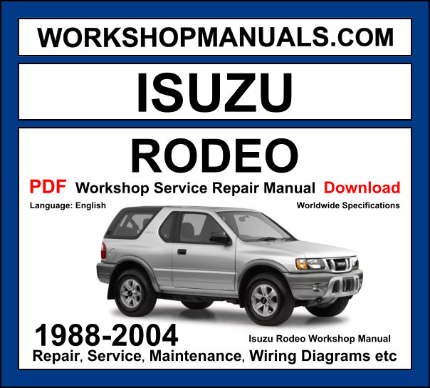 Isuzu Rodeo 1988-2002 Workshop Service Repair Manual PDF