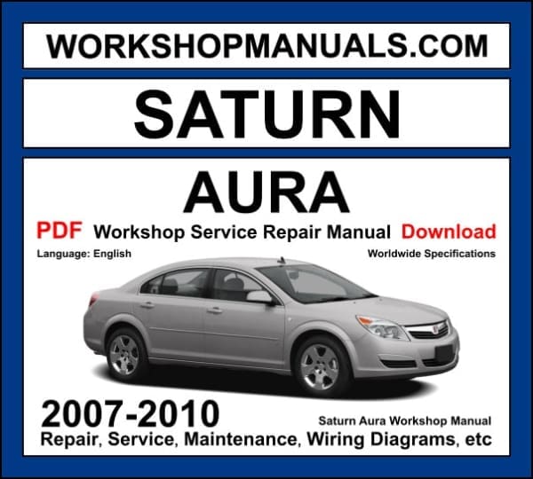 Saturn Aura Workshop Manual Download 2007-2010 PDF