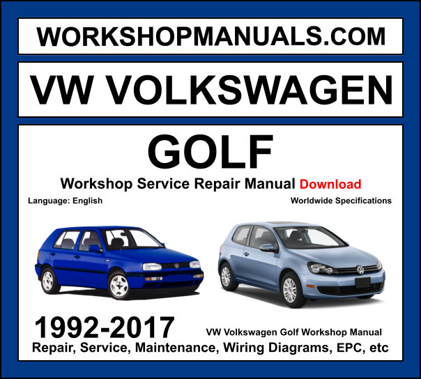 VW Volkswagen Golf 1992-2017 Workshop Service Repair Manual Download